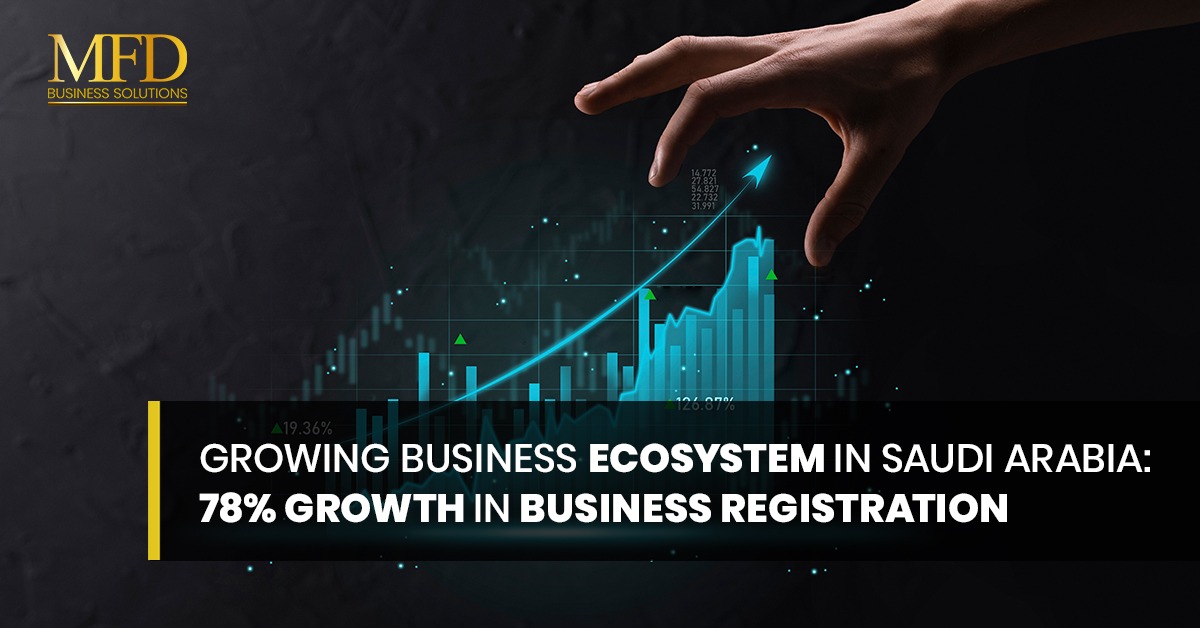 Growing Business Ecosystem KSA: 78% Growth Registration-mfd