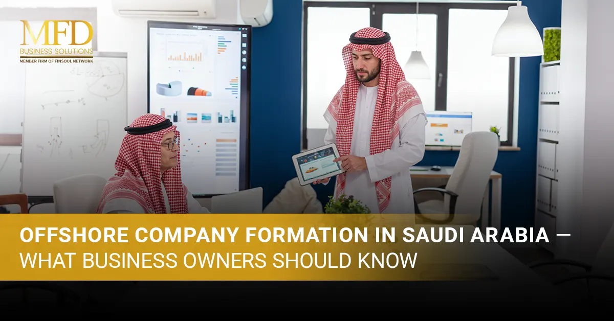 Offshore Company Formation in Saudi Arabia - MFD Services